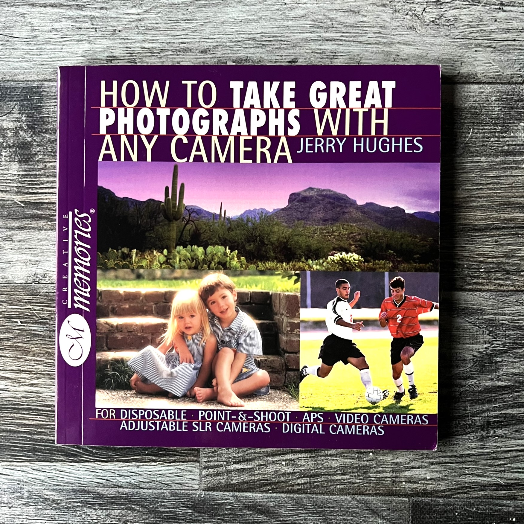 How to Take Great Photographs with Any Camera Guidebook by Creative ...